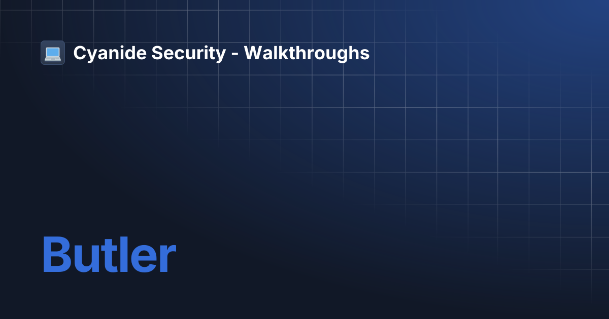 Butler | Cyanide Security - Walkthroughs